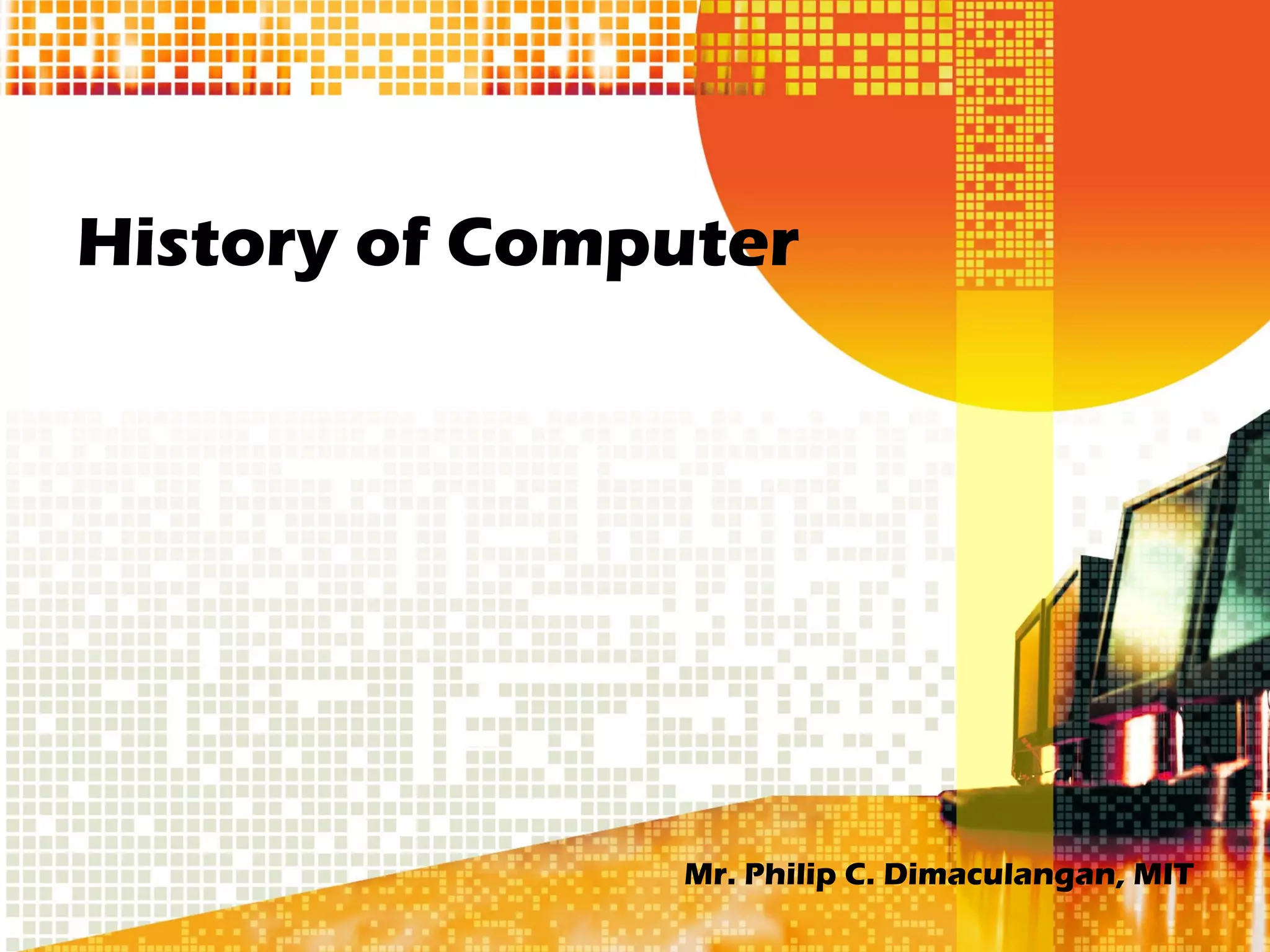 History of computer | PPT | Computing | Technology & Computing