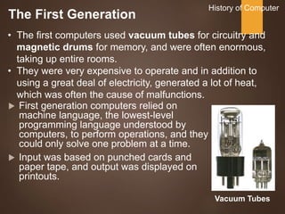 historyof computer and generation of computer | PPTX