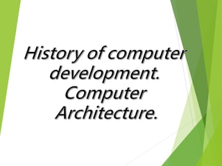 History of computer development | PPT
