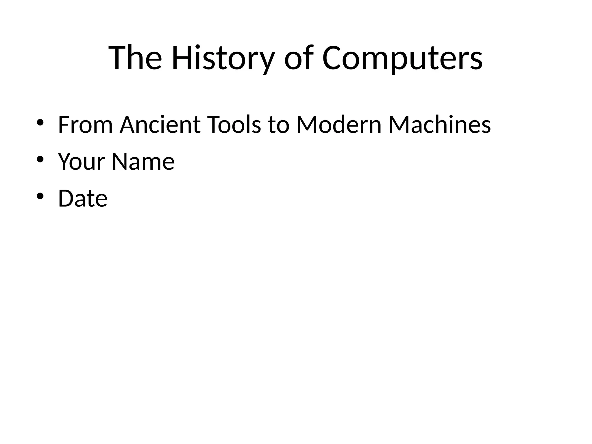 The History of Computers - From Ancient Tools to Modern Machines | PPT