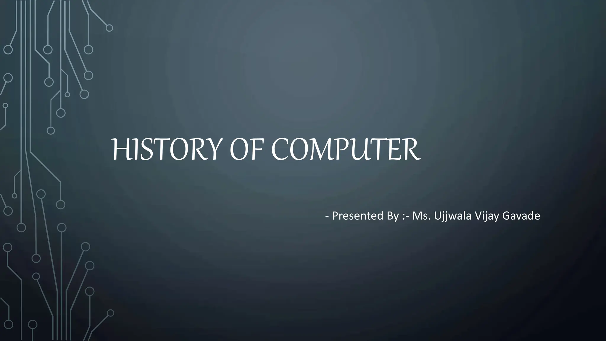 HISTORY OF COMPUTER presentation in english.pptx | Computing | Technology & Computing