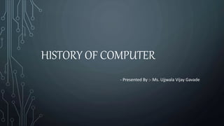 HISTORY OF COMPUTER presentation in english.pptx | Computing ...