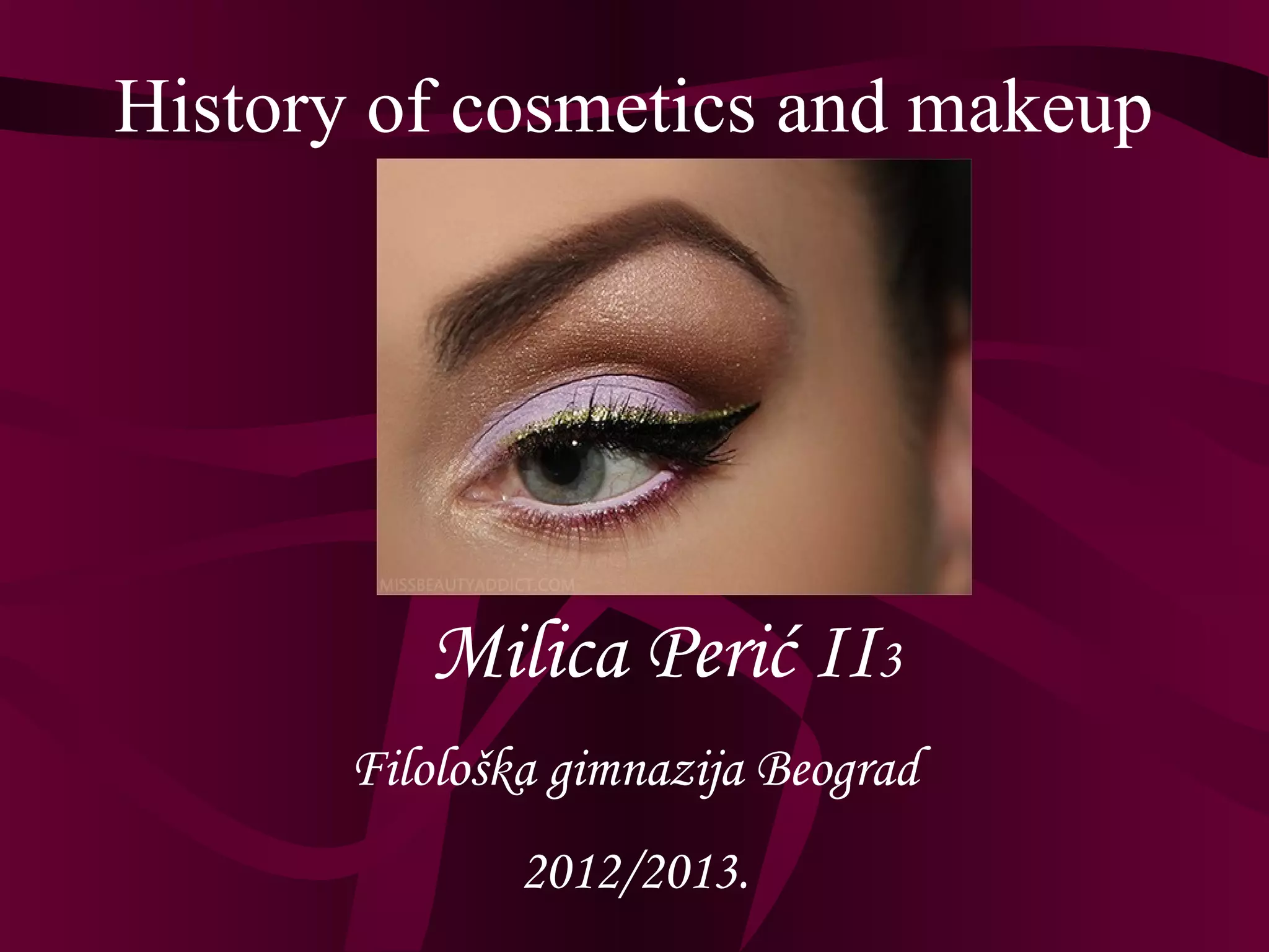 History of cosmetics and makeup | PPT
