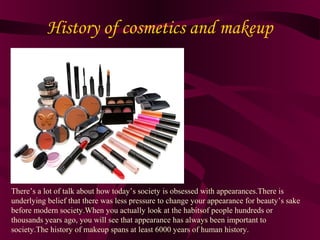 History of cosmetics and makeup | PPT