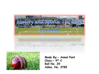 History of cricket | PPTX
