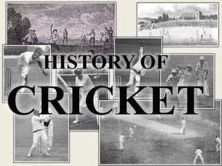 History of cricket | PPTX