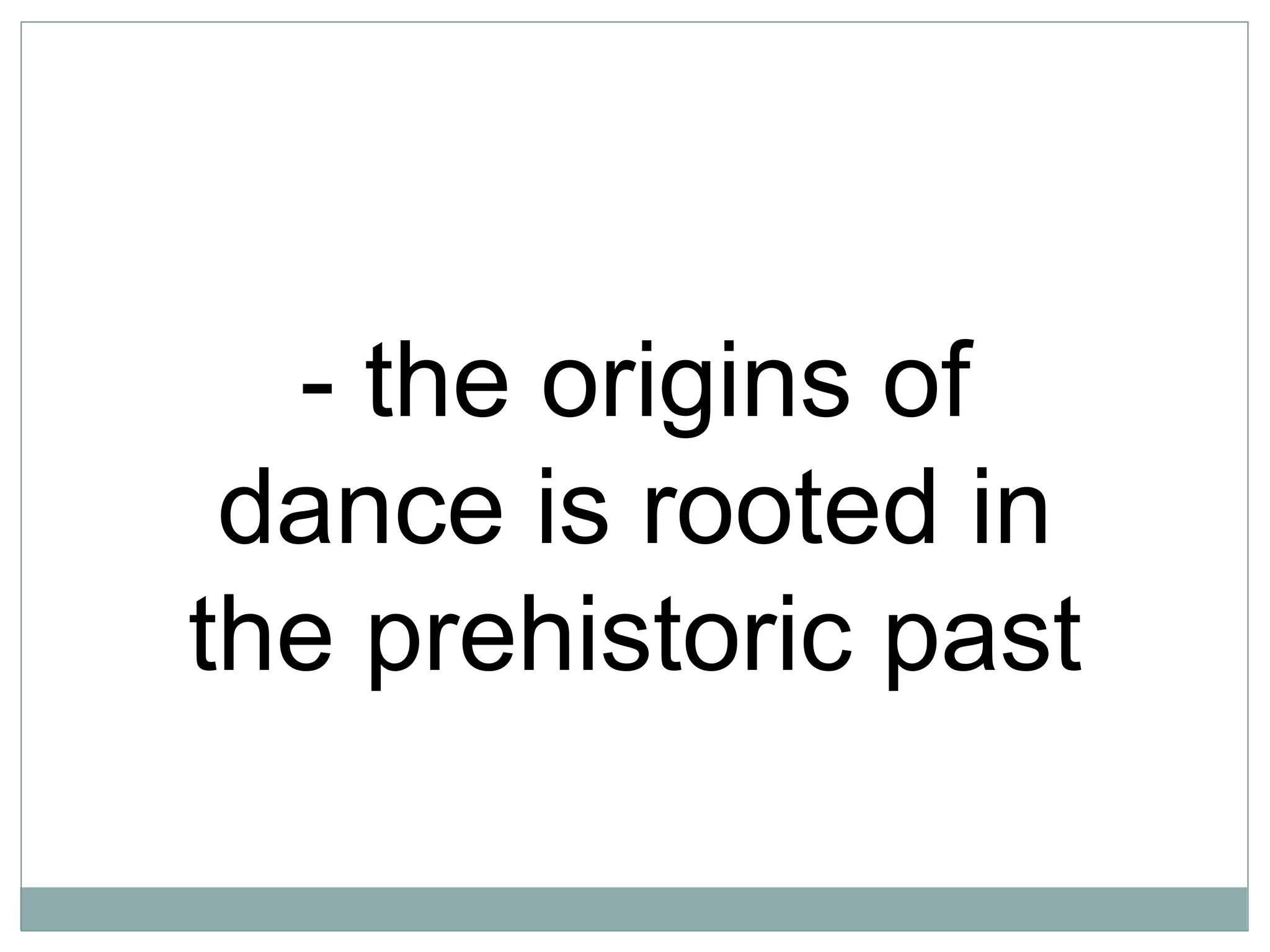 History of dance unedited | PPTX