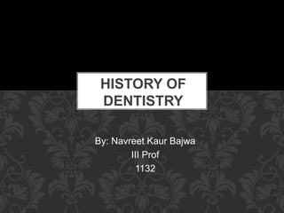 History Of Dentistry | PPTX
