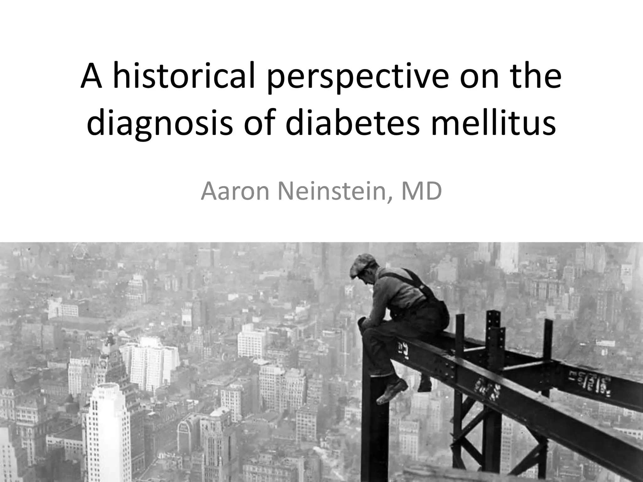 Historical perspective on the diagnosis of diabetes mellitus | PPTX