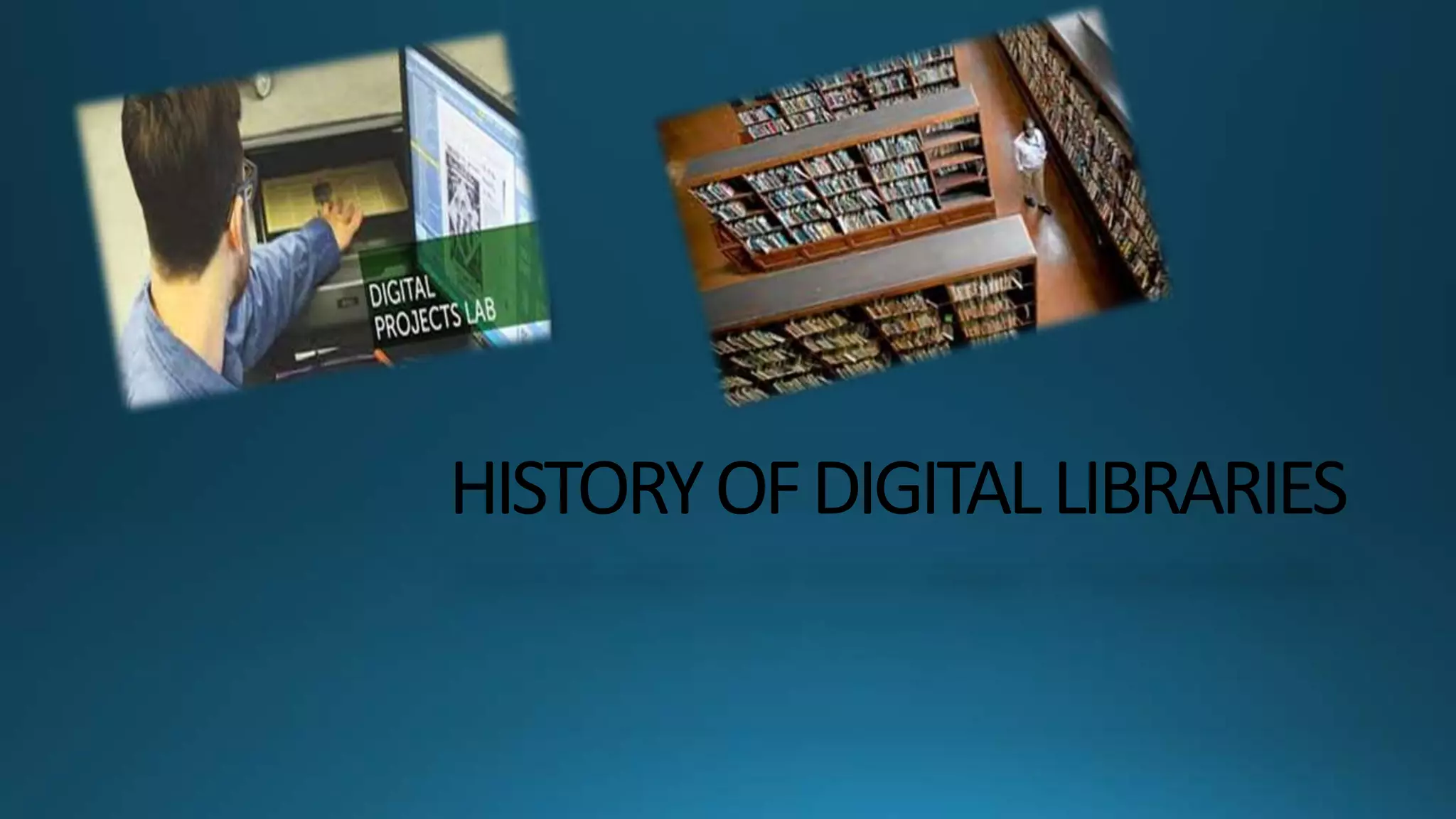 History of digital_libraries | PPTX