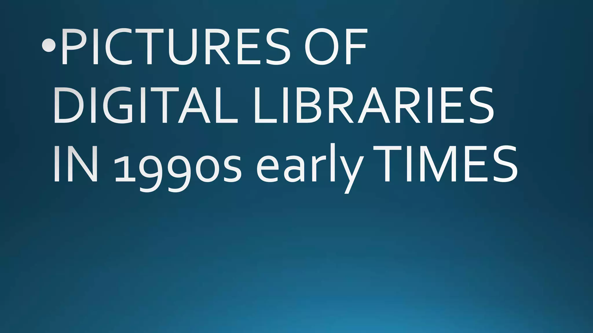 History of digital_libraries | PPTX