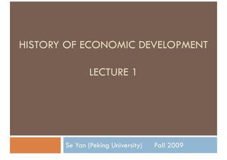 HISTORY OF ECONOMIC DEVELOPMENT LECTURE 1 | PPT