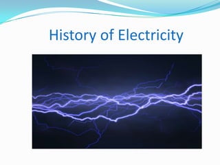 History of electricity | PPTX