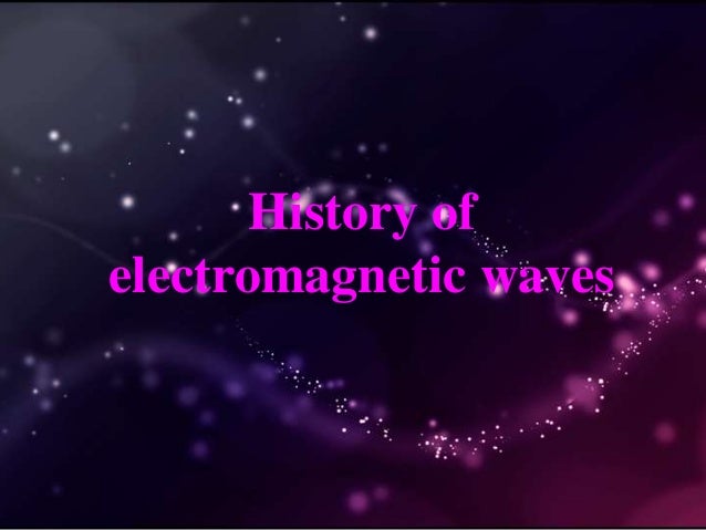 History of electromagnetic wave’s discovery