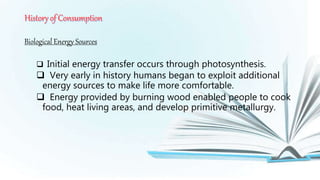 History of energy consumption | PPTX
