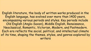 HISTORY OF ENGLISH LITERATURE-Anglo-Saxon to Modern Period.pptx