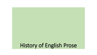History of English Prose [Autosaved].pptx