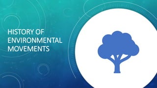 History of environmental movements | PPTX
