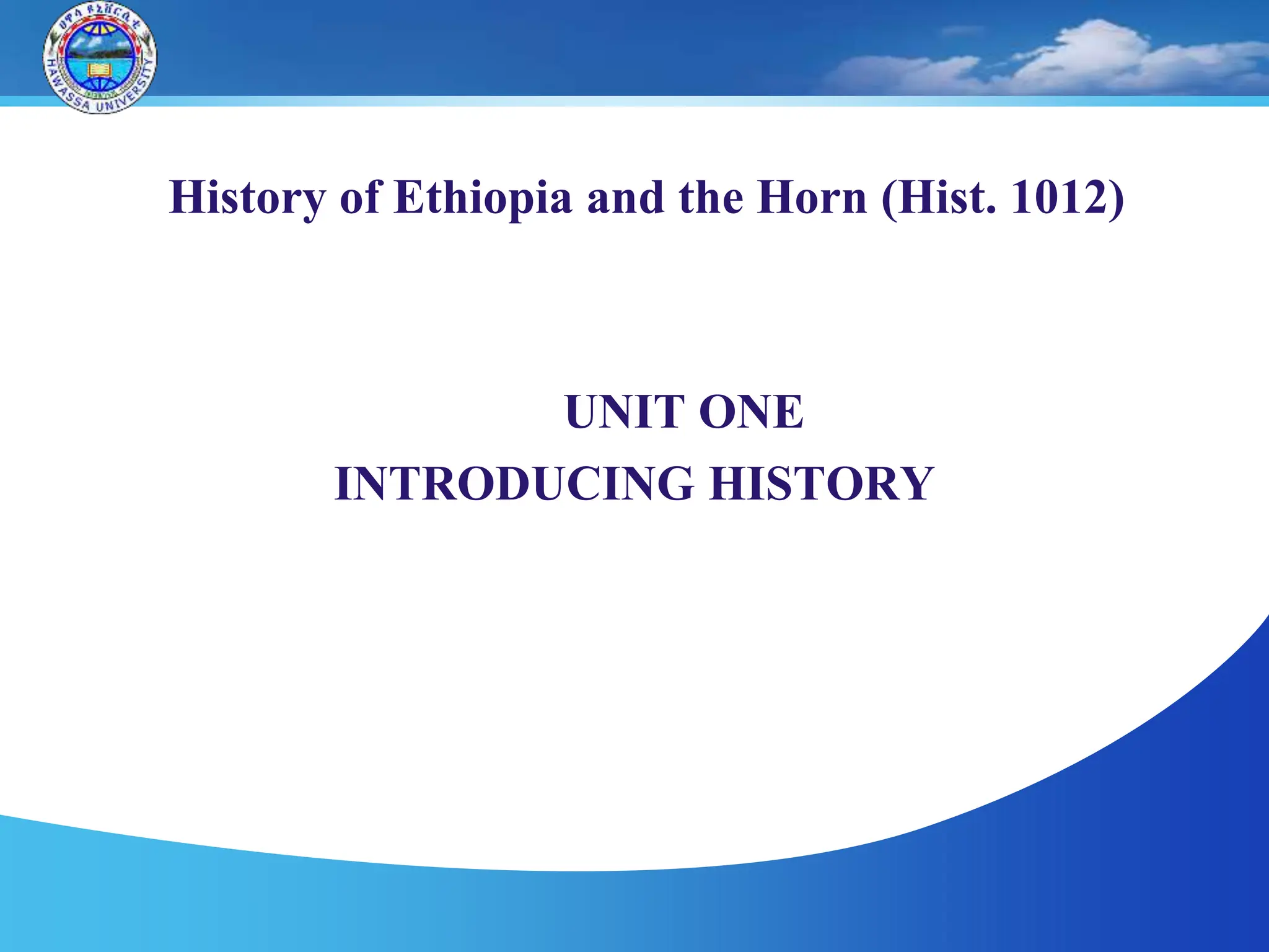 History of Ethiopia & the Horn Unit 1 (1).pptx