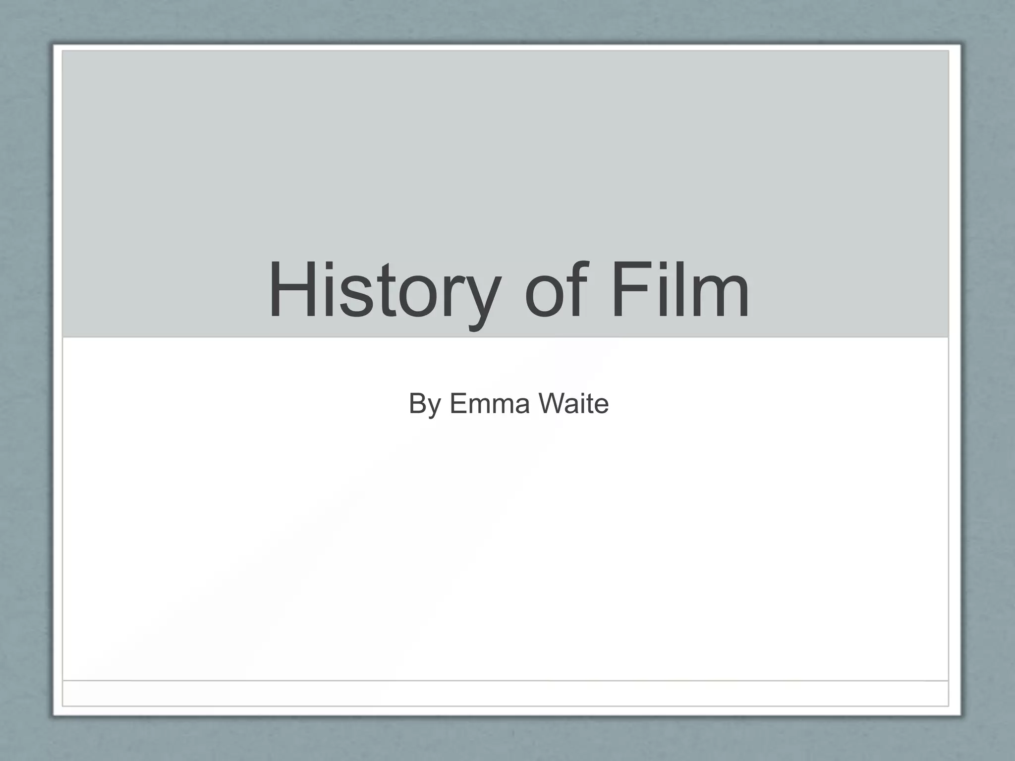 History of Film | PPTX
