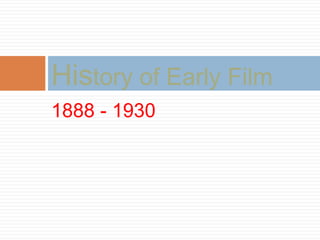 History of film the early days | PPT