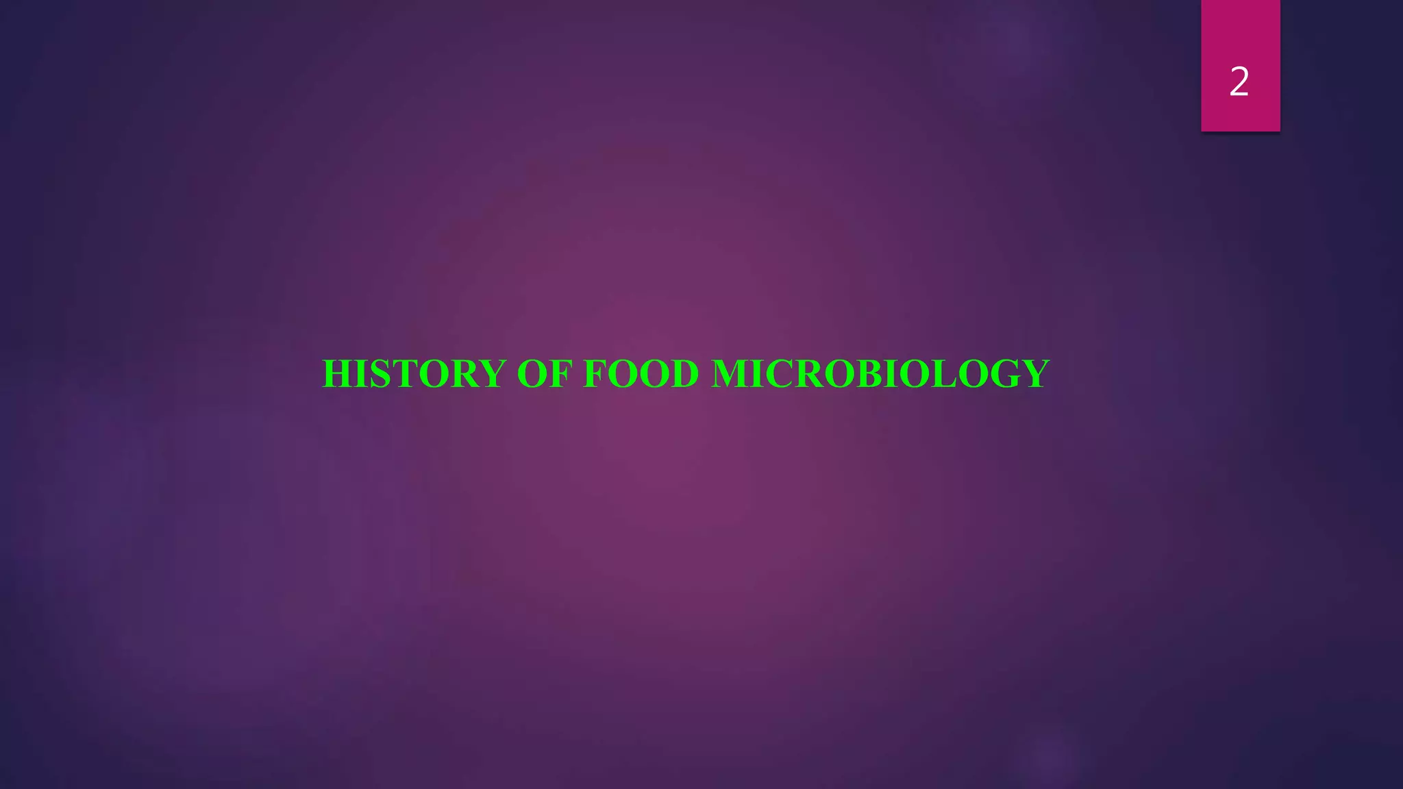 History of food microbiology | PPTX