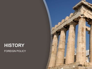 History of Foreign Policy in International Relations | PPT