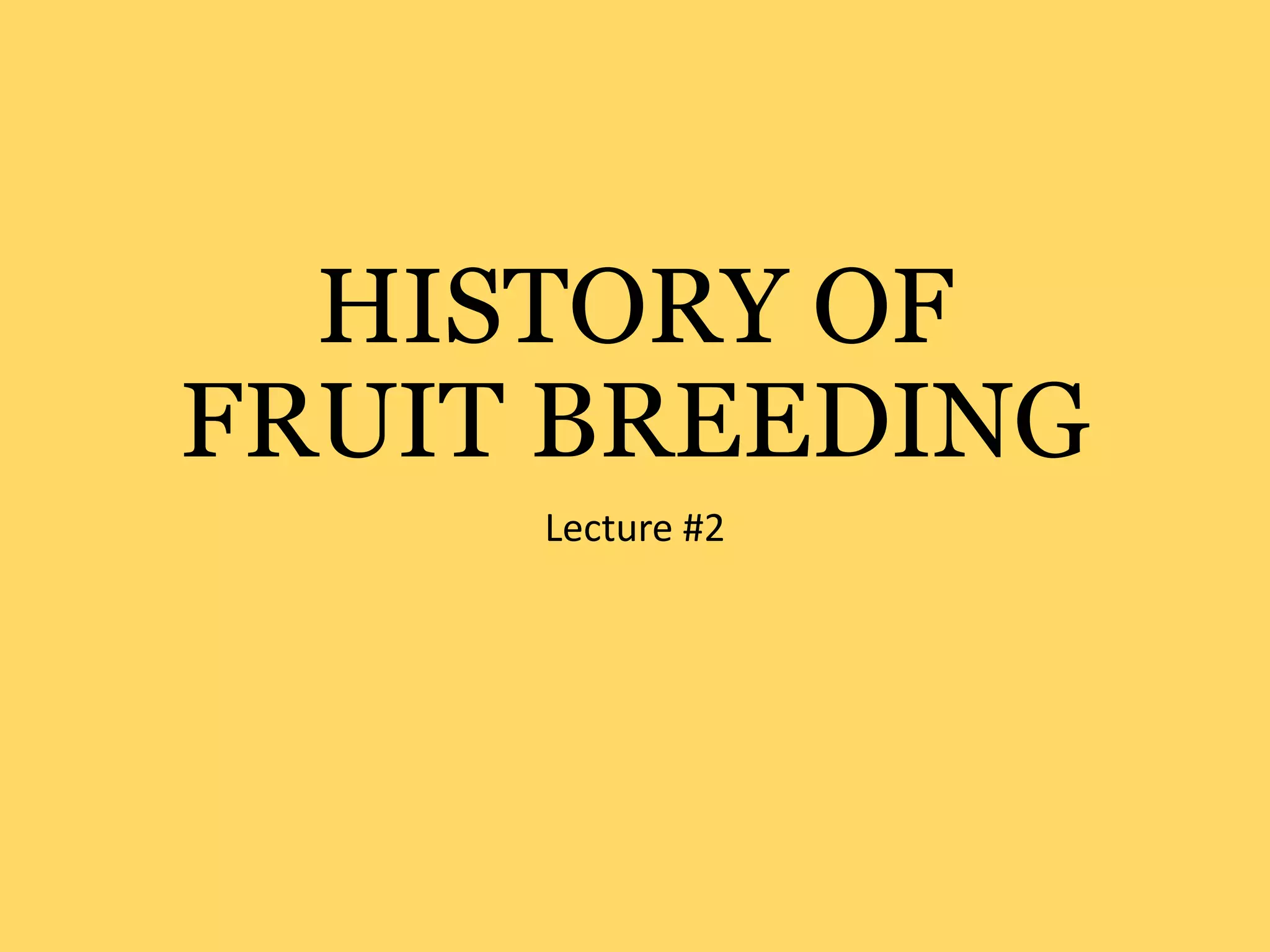 History of fruit breeding | PPTX