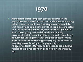 History of gaming... | PPT