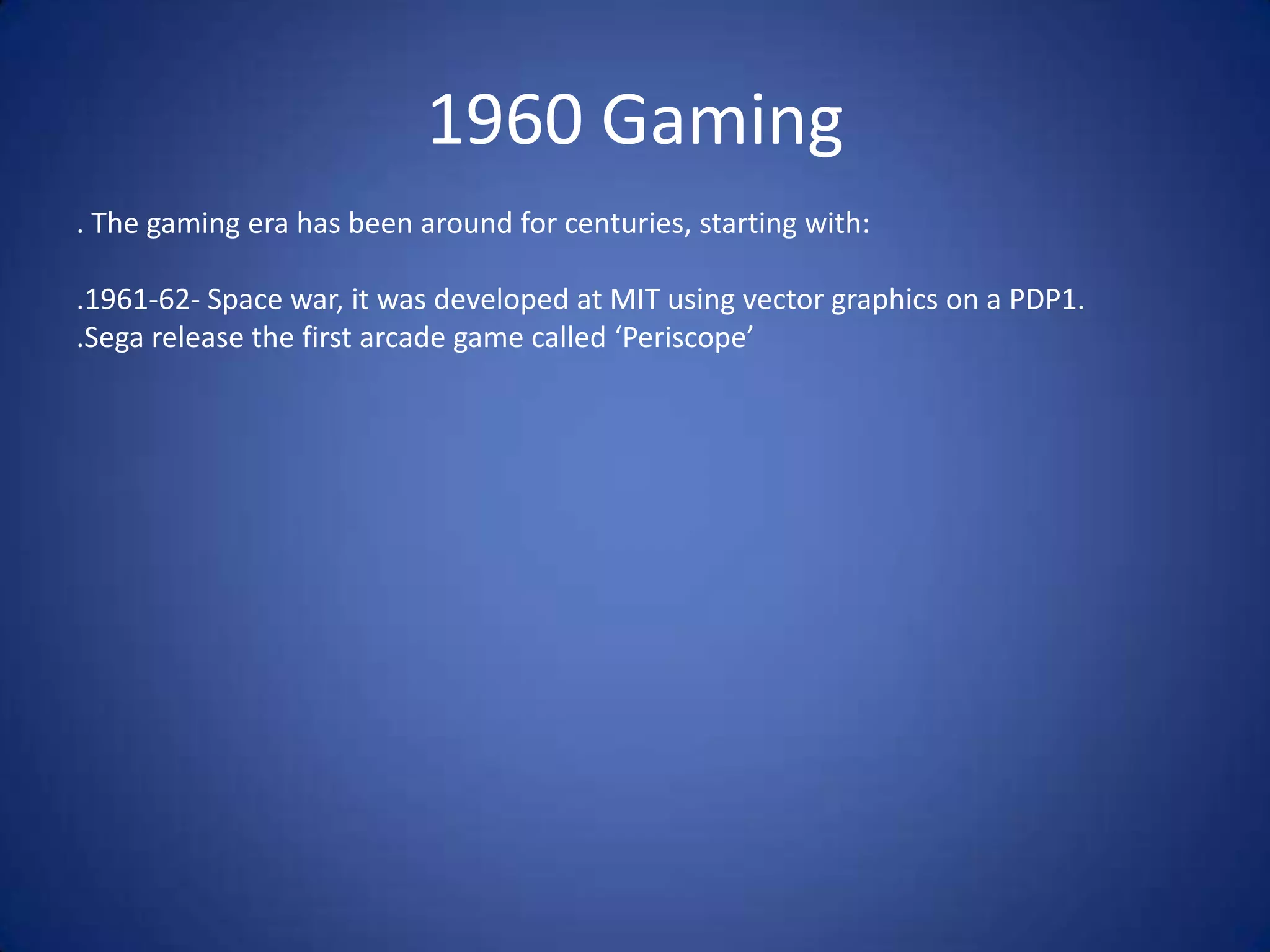History of gaming | PPTX