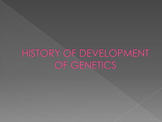 History of genetics | PPTX
