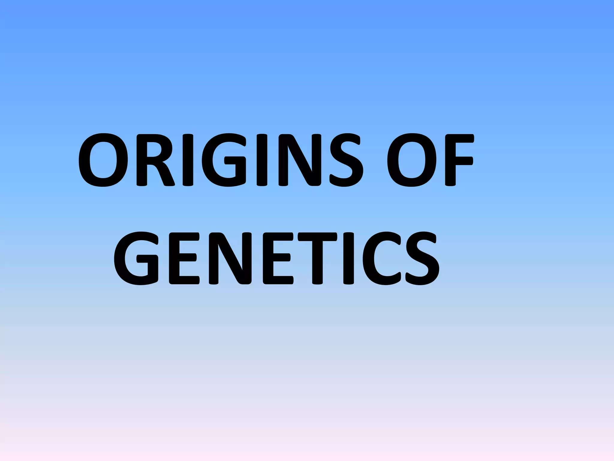 History of genetics | PPTX