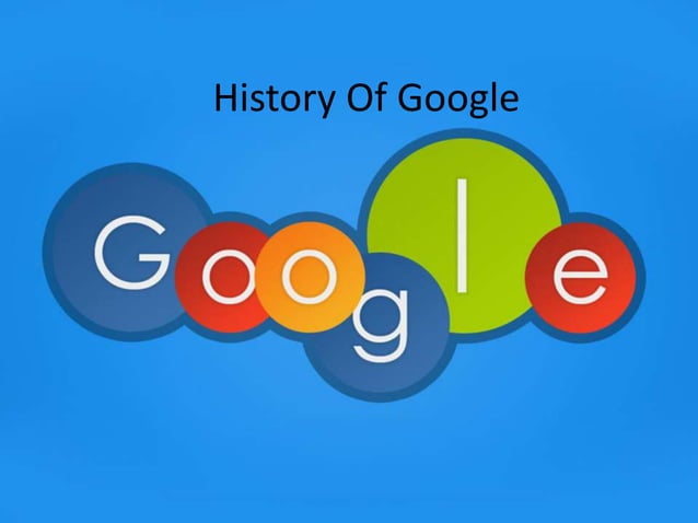 History of google | PPTX | Search | Internet