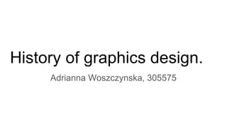 History of graphics design. | PPTX