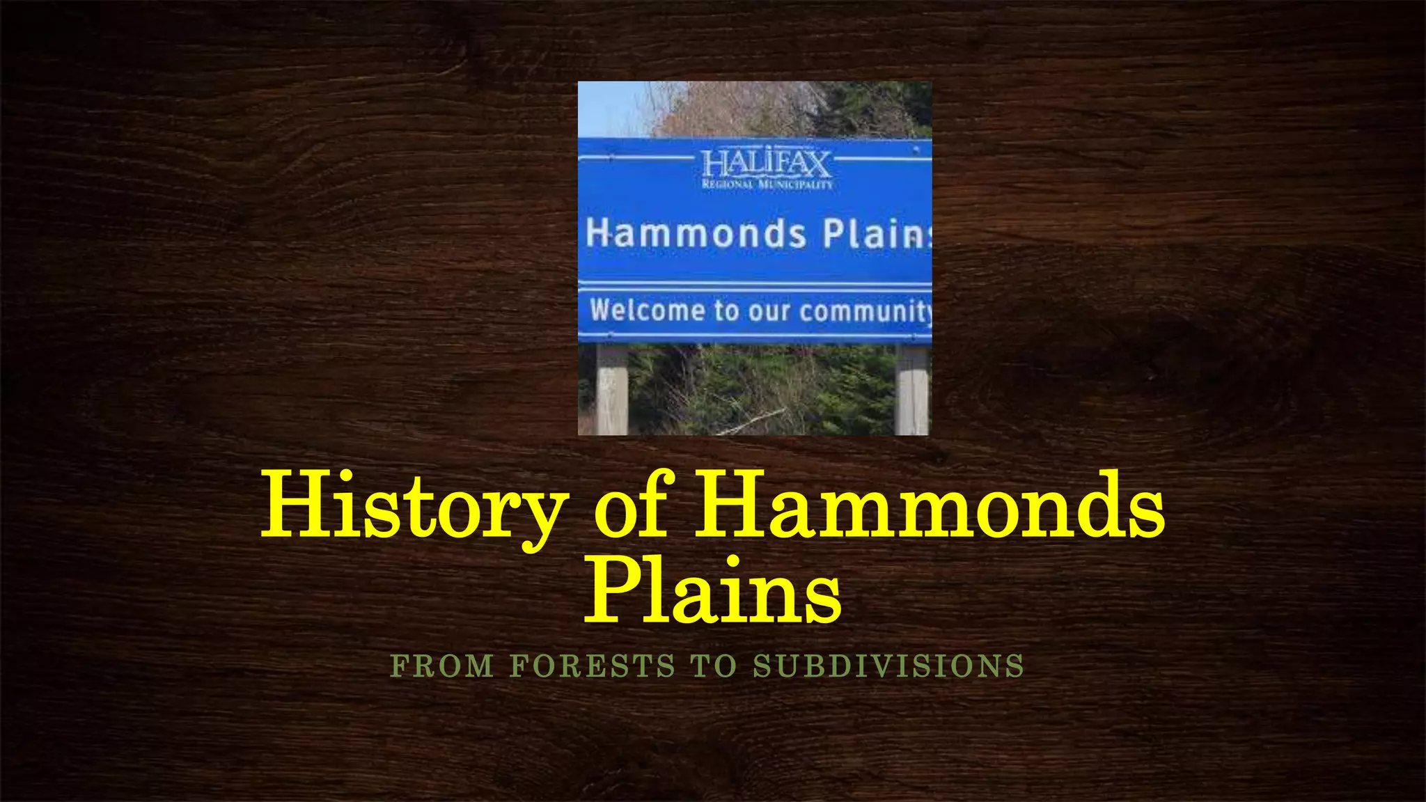 History of Hammonds Plains | PPT
