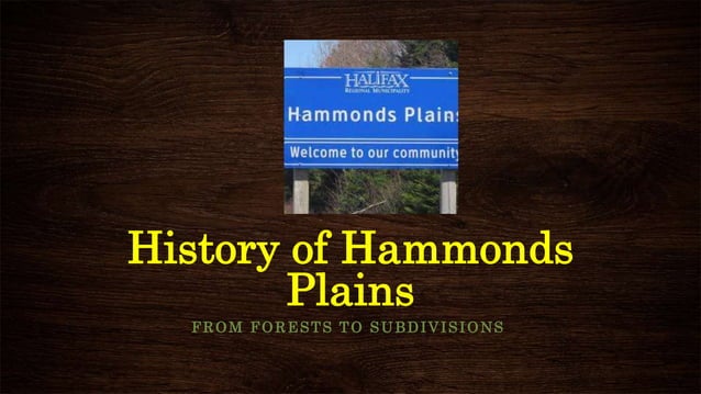 History of Hammonds Plains | PPT