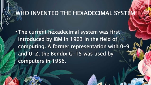 History of hexadecimal number system | PPTX | Technology & Computing