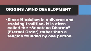 HISTORY OF HINDUISM_Powerpointpresentation | PPTX