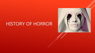 History of horror | PPTX