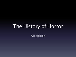 History of Horror | PPT