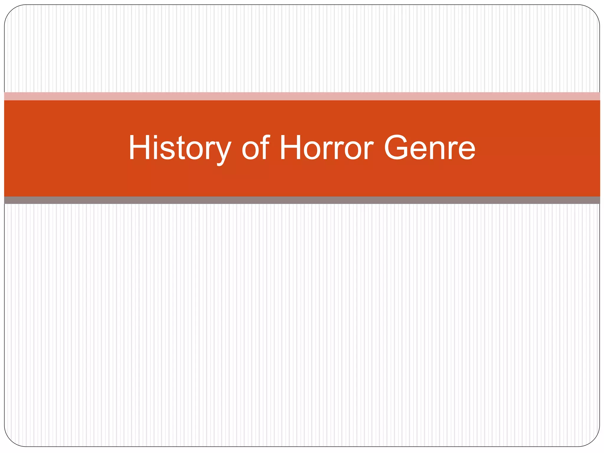 History of Horror Genre | PPT