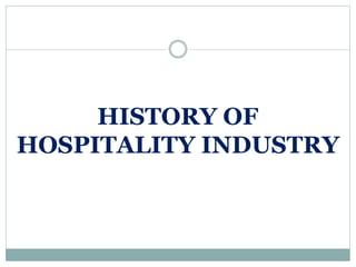 History of hospitality industry | PPTX