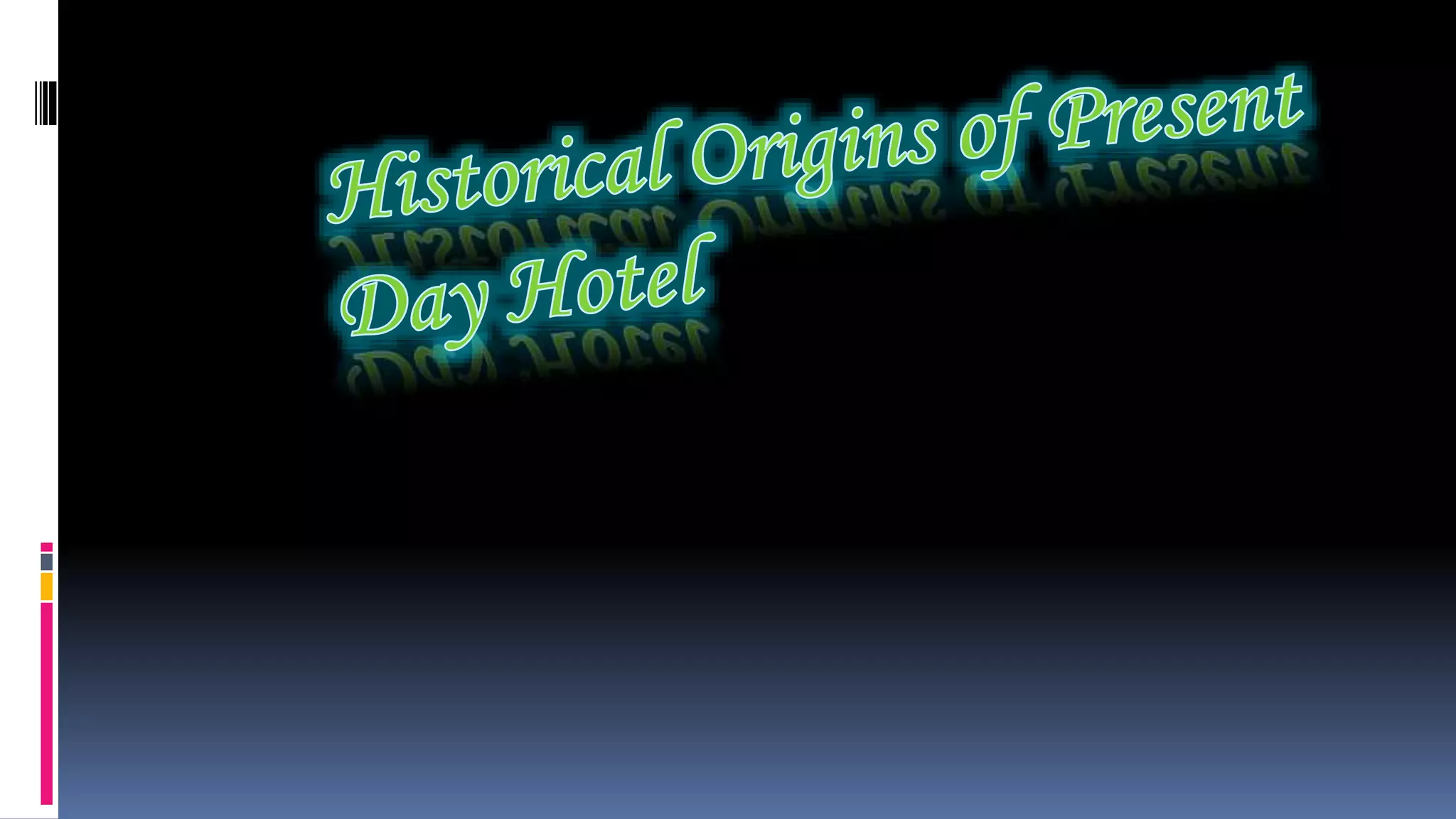 History of hotel industry | PPTX