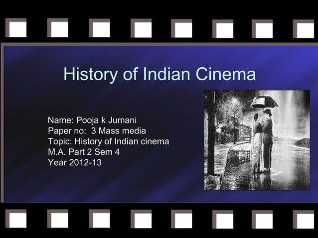 History of indian cinema | PPT | Movies | Entertainment