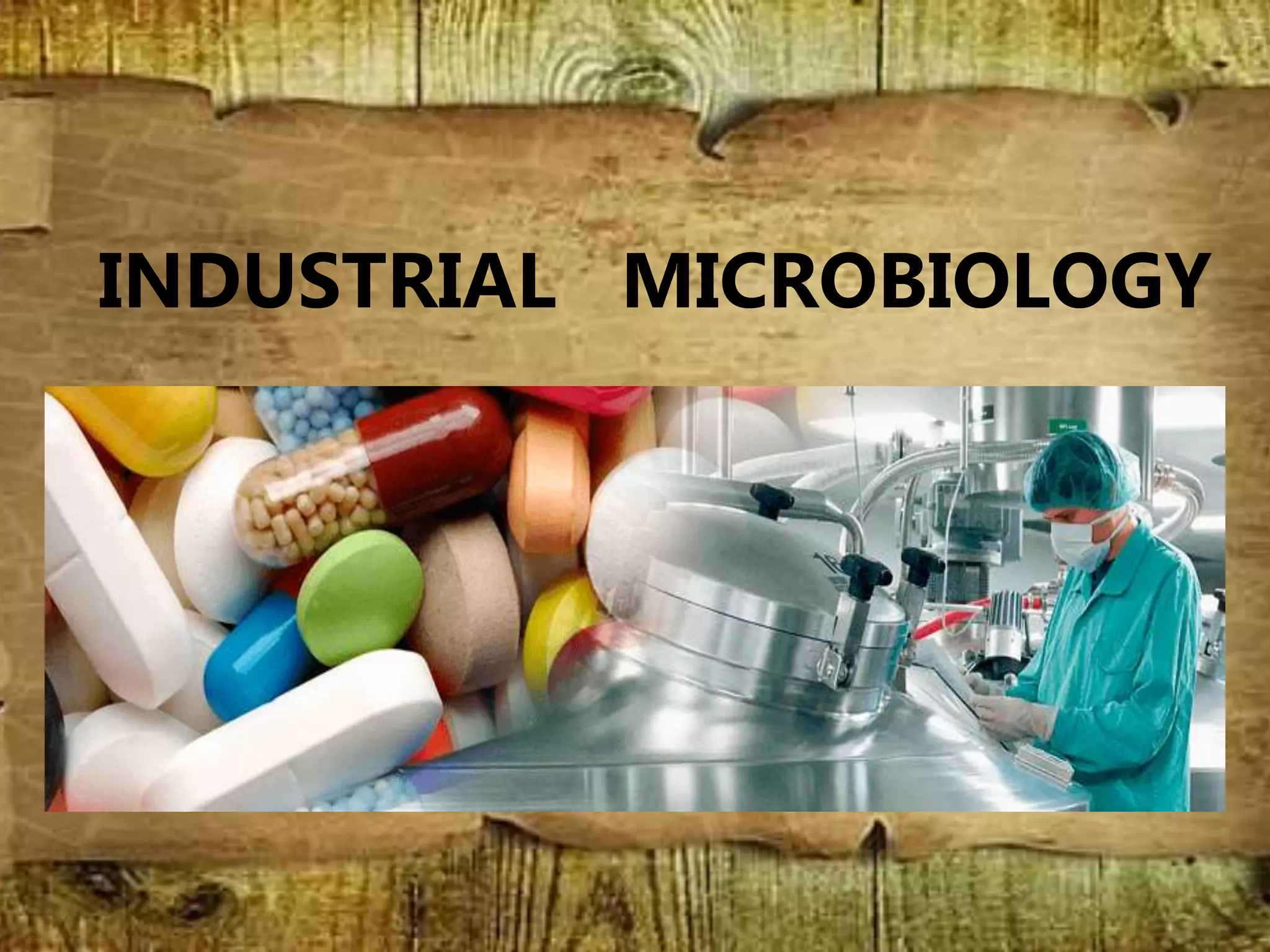 history of industrial microbiology.pptx