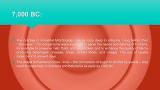 History and developments of industrial_microbiology | PPTX