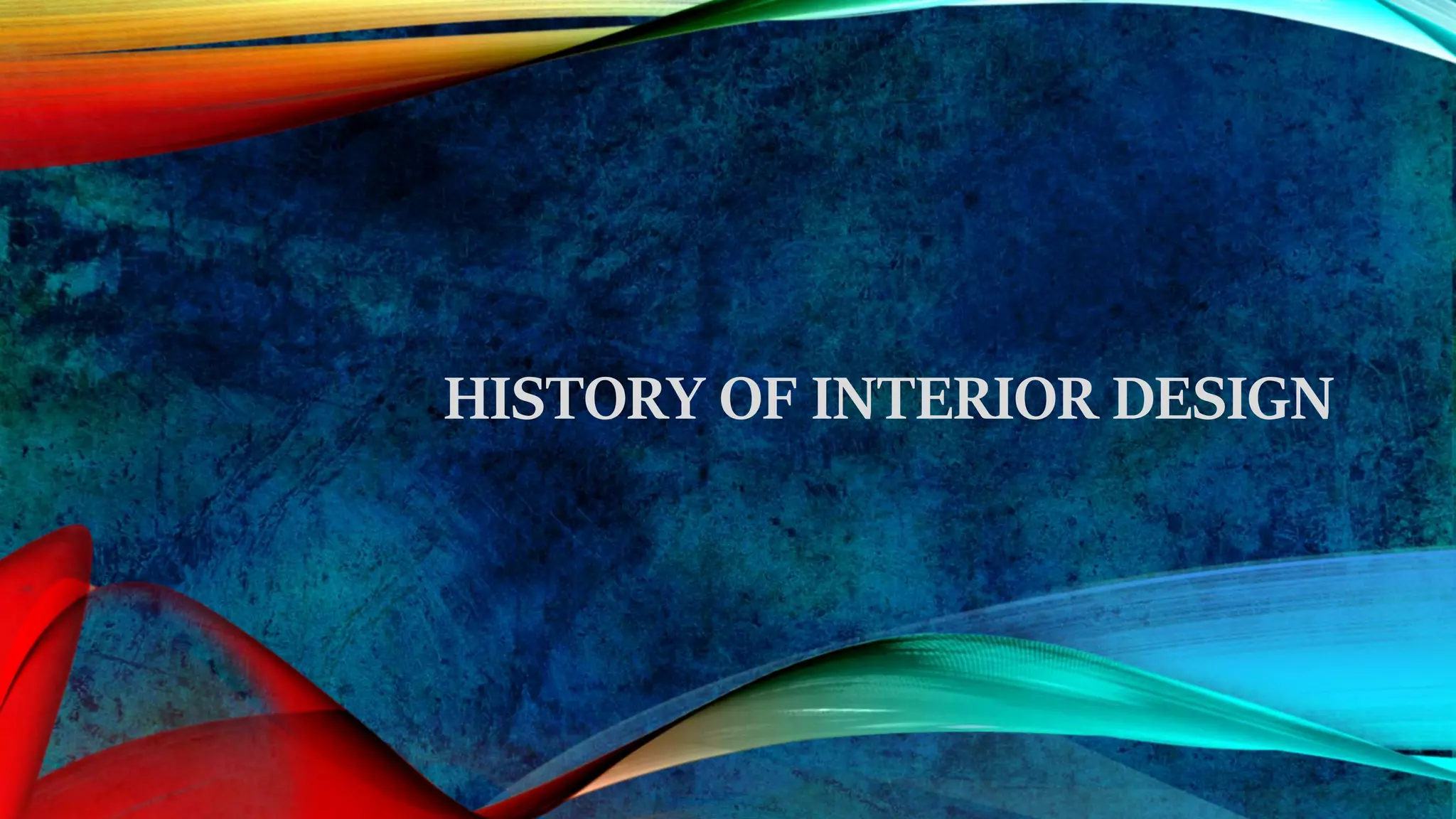 History of interior design | PPTX