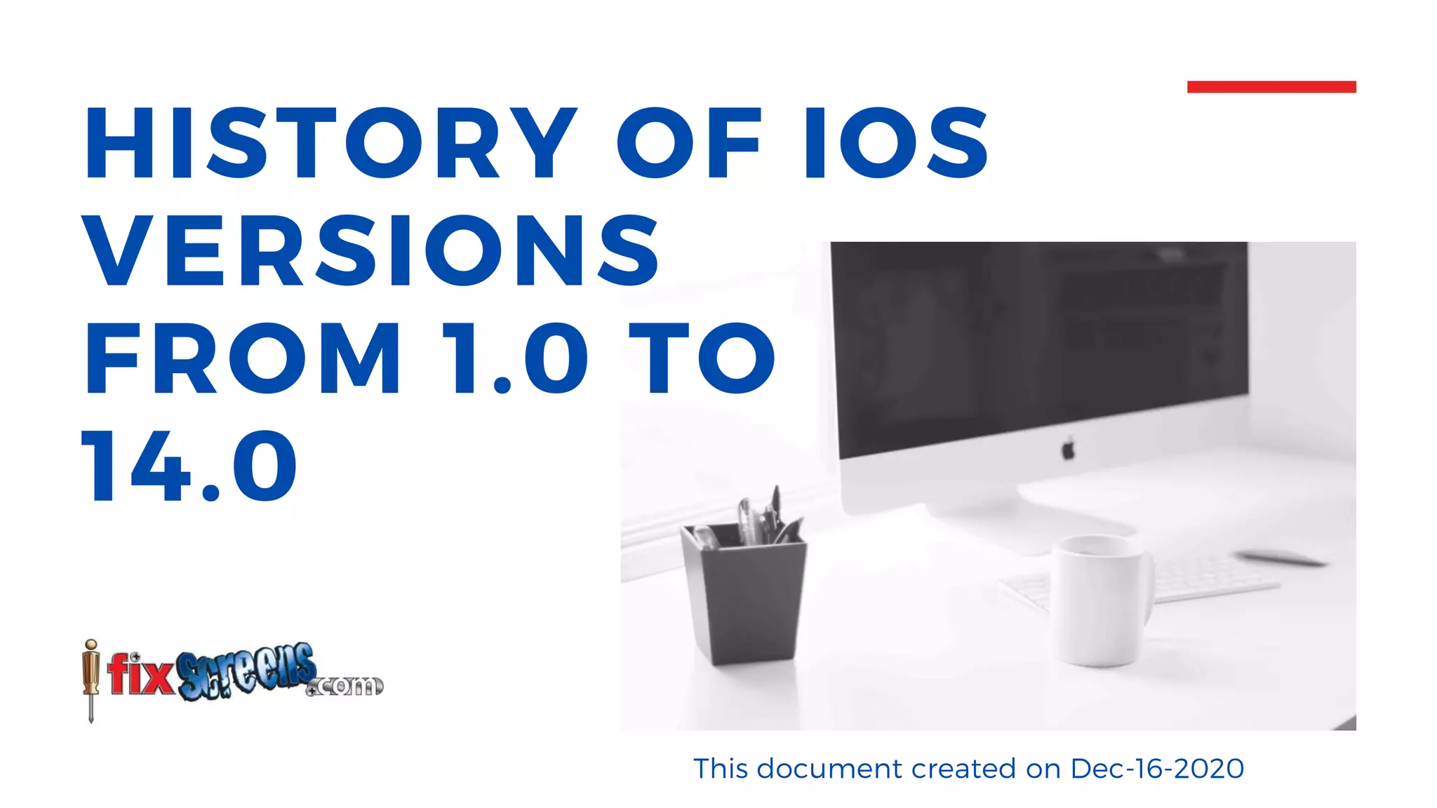 History of iOS Versions from 1.0 to 14 | PPT History of iOS Versions from 1.0 to 14 | PPT