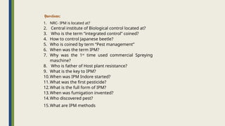 History of ipm PRINCIPLE OF INTEGRATED PEST MANAGMENT.pptx