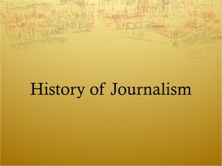 Historyof journalism | PPT